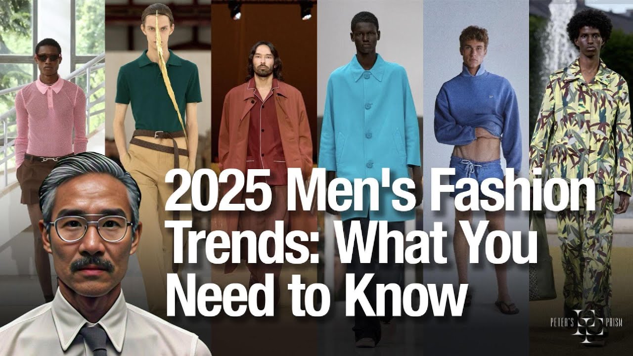 Men’s 2025 Fashion Trends Explained - NEWS NEST