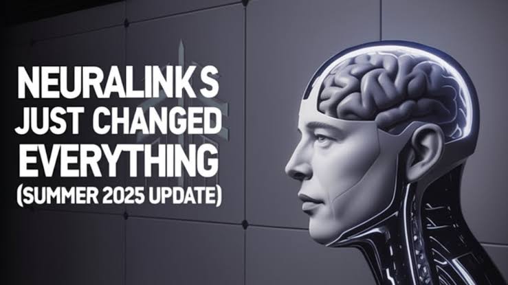 Neuralink’s Summer 2025 Update: Expanding Human Trials, Restoring ...